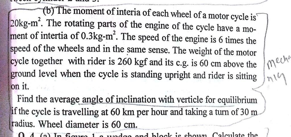 b the moment of interia of each wheel of a motor cycle is 20kg m the ...