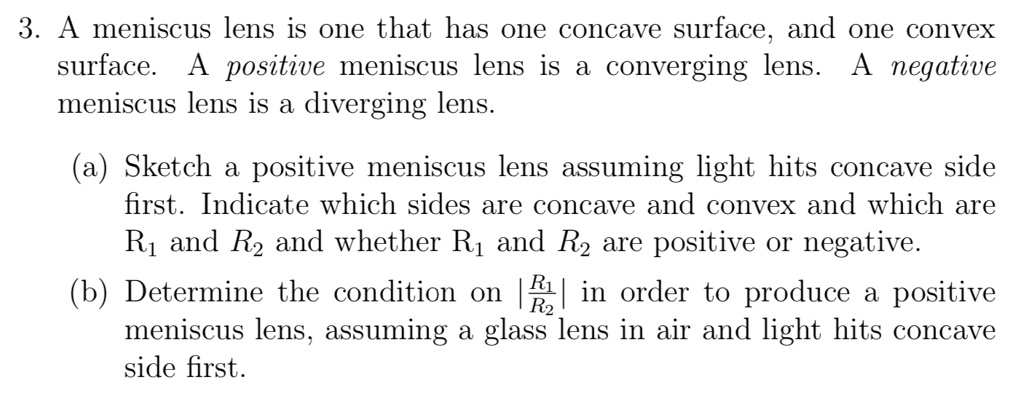 SOLVED: A meniscus lens is one that has one concave surface, and one ...