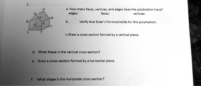 SOLVED:How many face?, ventices edges: faccs: edges does the polyhedron ...