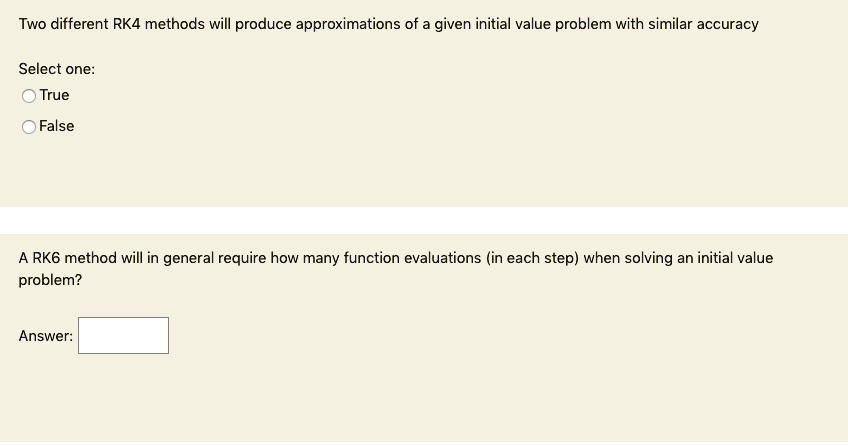 SOLVED: Two different RK4 methods will produce approximations of a given initial value problem ...