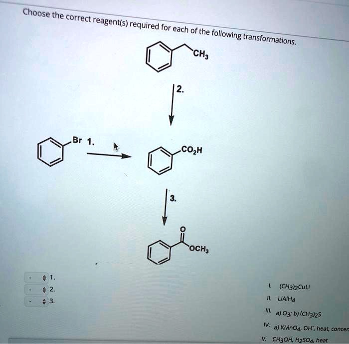 SOLVED: Choose the correct reagents required for each of the following ...