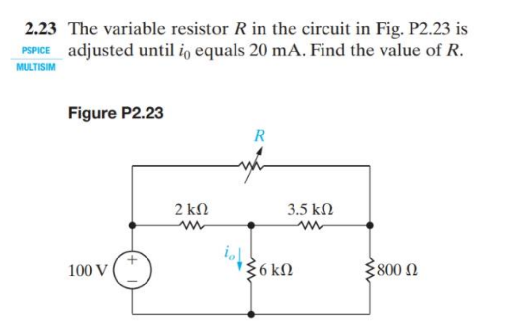2.23 The variable resistor R in the circuit in Fig. P2.23 is PSPICE adjusted until i0 equals 20 ...