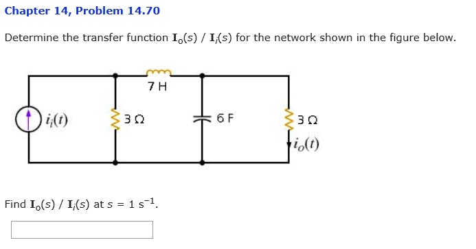 SOLVED: Chapter 14, Problem 14.70 Determine the transfer function Io(s ... SOLVED: Chapter 14, Problem 14.70 Determine the transfer function Io(s ...