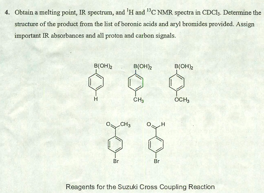 SOLVED: 4. Obtain a melting point; IR spectrum; and 'H and 1C NMR ...