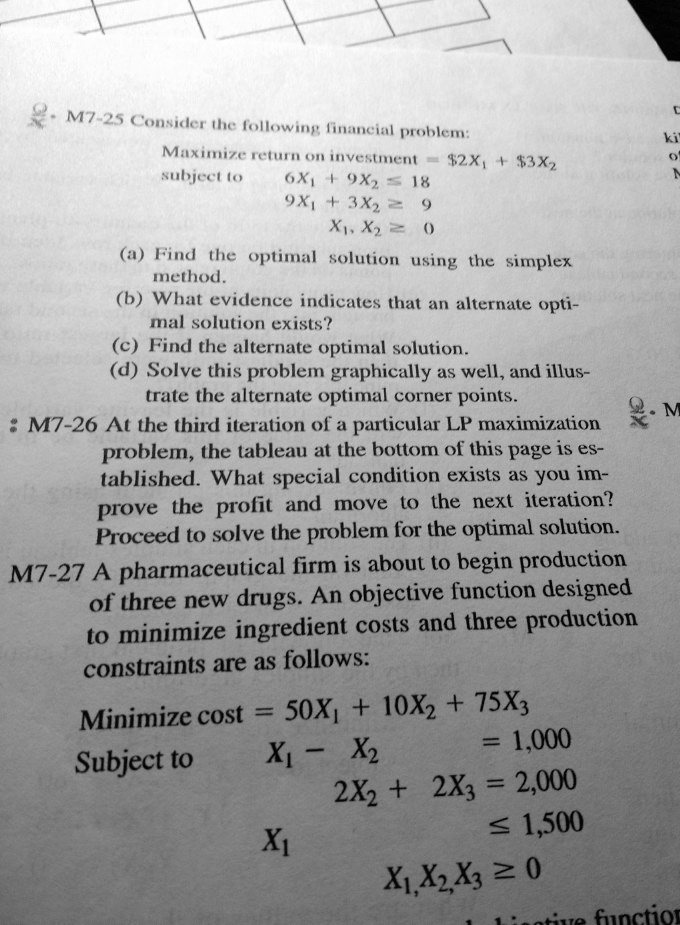 M7-25 Consider the following financial problem: Maximize return on investment = 2X1 +3X2 subject ...