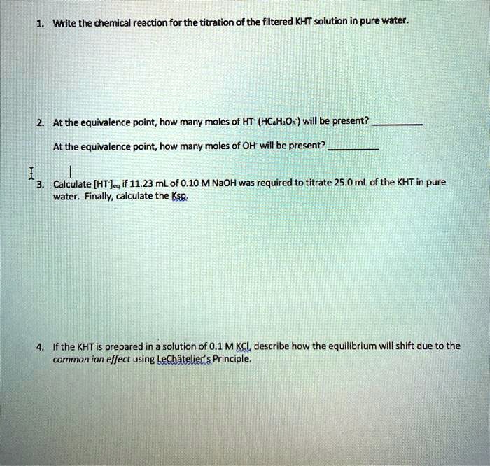 write the chemical reaction for the titration of the filtered kht ...