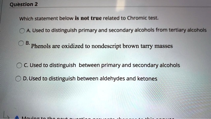 SOLVED: Question 2 Which statement below is not true related t0 Chromic ...