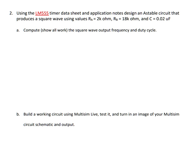 SOLVED: Using the LM555 timer data sheet and application notes, design ...
