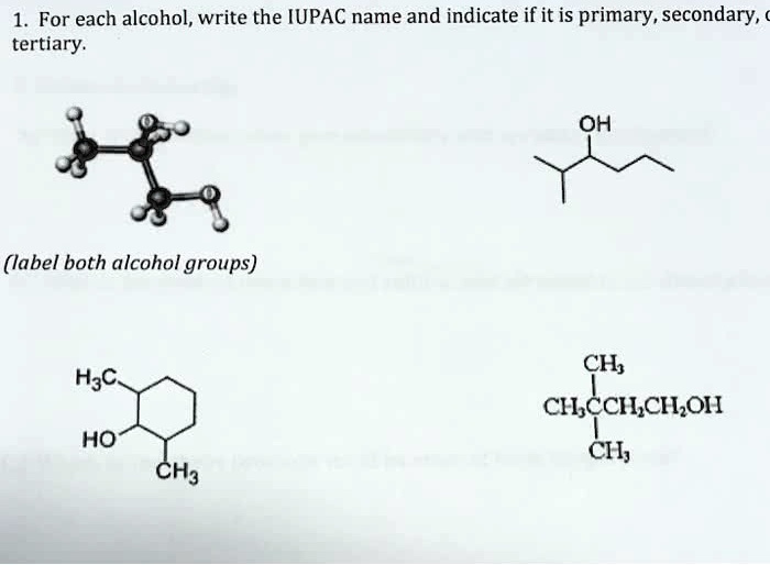 SOLVED: ' For each alcohol, write the IUPAC name and indicate if it is ...