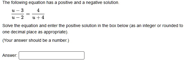 SOLVED: The following equation has positive and negative solution u 2 ...