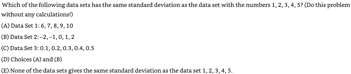 SOLVED: Which of the following data sets has the same standard deviation as the data set with ...