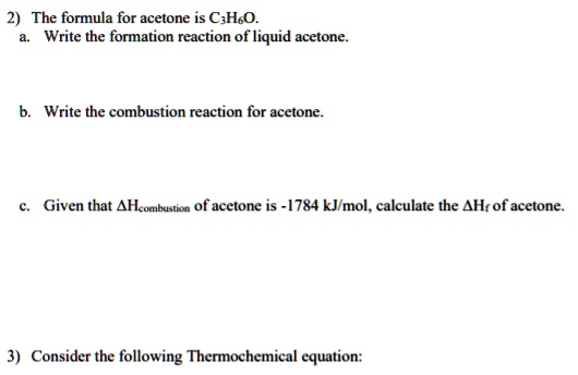 SOLVED:The formula for acetone is CH6O Write the formation reaction of ...