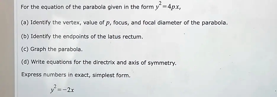 SOLVED: For the equation of the parabola given in the form y = 4px, (a) Identify the vertex ...