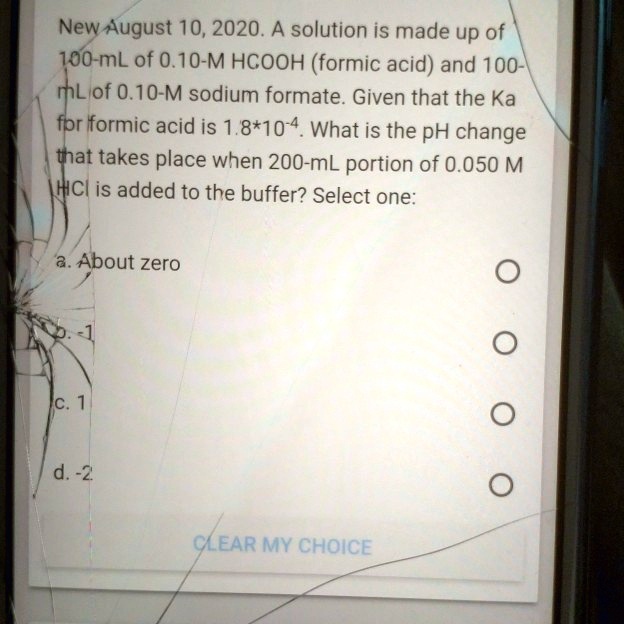 SOLVED:New August 10,2020 A solution is made up of 100-mL of 0.10-M HCOOH (formic acid) and 100 ...