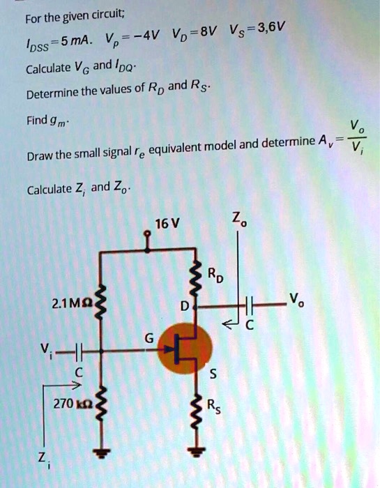 SOLVED: For the given circuit: 5 mA, Vp = 4V, Vo = -8V, Vs = -3.6V ...