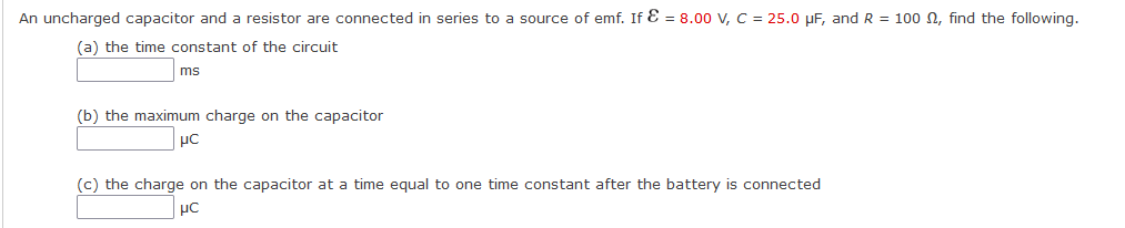 SOLVED: An uncharged capacitor and a resistor are connected in series ...