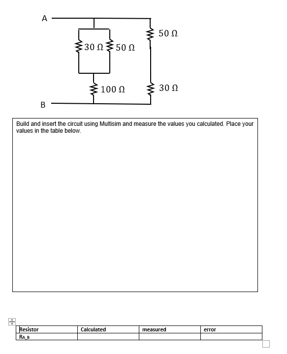 50 300500 100 30 B Build and insert the circuit using Multisim and measure the values you ...