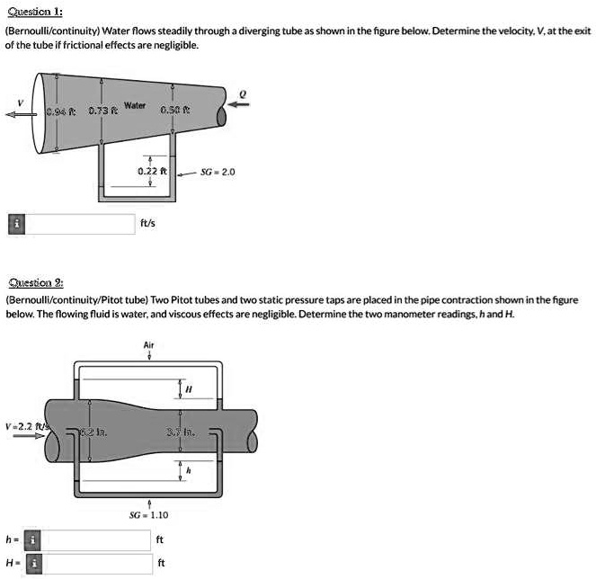 Question 1: (Bernoulli/continuity) Water flows steadily...