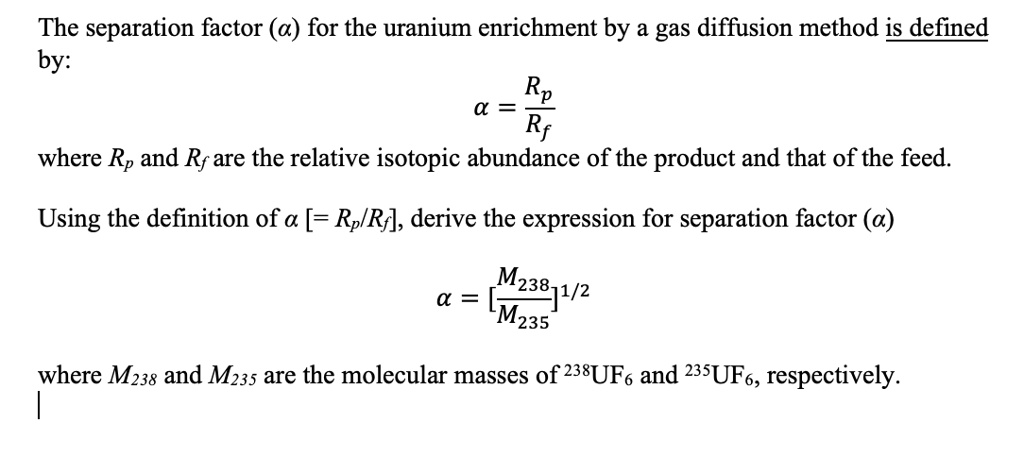 The separation factor (α) for the uranium enrichment by a gas diffusion ...