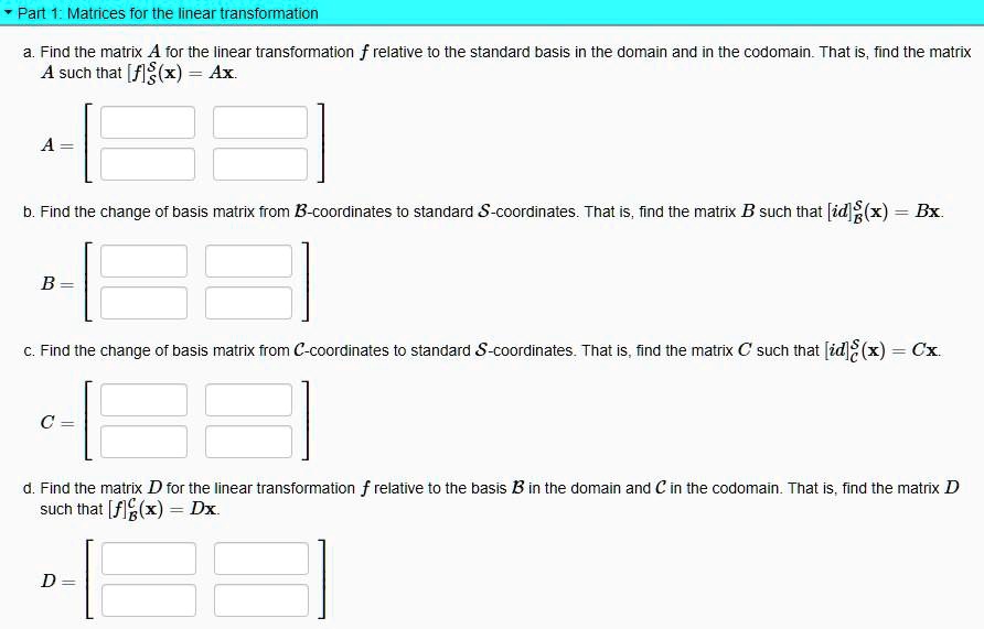 Part 1 Matrices For The Linear Transformation A Find The Matrix A For The Linear Transformation