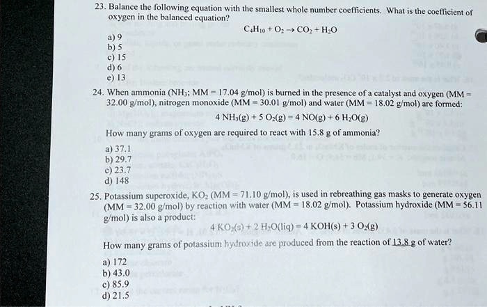 23. Balance the following equation with the smallest whole number coefficients. What is the ...