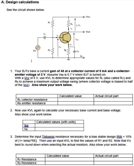 SOLVED: A. Design calculations See the circuit shown below. 1. Your ...