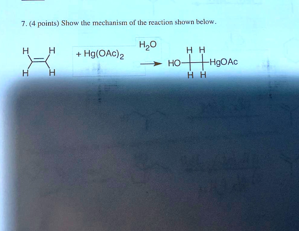 SOLVED: 7. (4 points) Show the mechanism of the reaction shown below. H ...