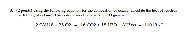SOLVED: Using the following equation for the combustion of octane ...