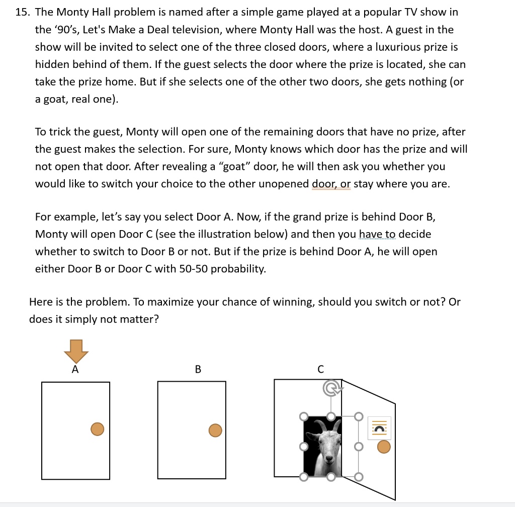 SOLVED: 15. The Monty Hall problem is named after a simple game played ...