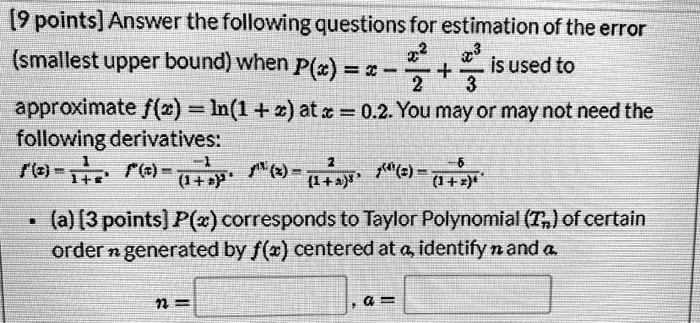 SOLVED: [9 points] Answer the following questions for estimation of the error (smallest upper ...