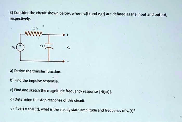 SOLVED: Consider the circuit shown below, where v(t) and V(t) are defined as the input and ...