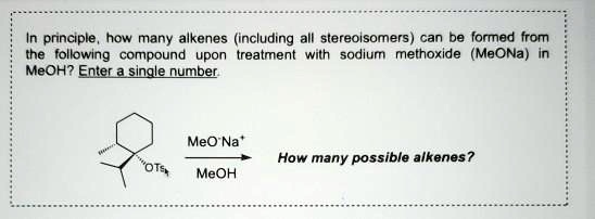 SOLVED: Principle - How many alkenes (including all stereoisomers) can ...