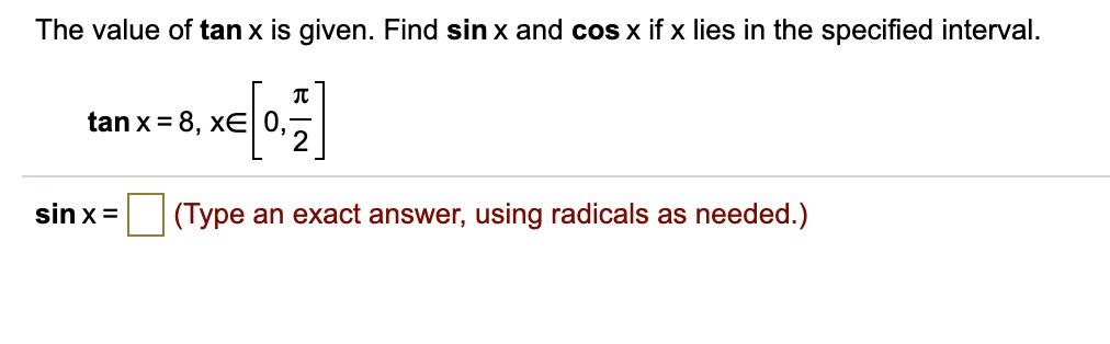 the value of tan x is given find sin x and cos x if x lies in the ...