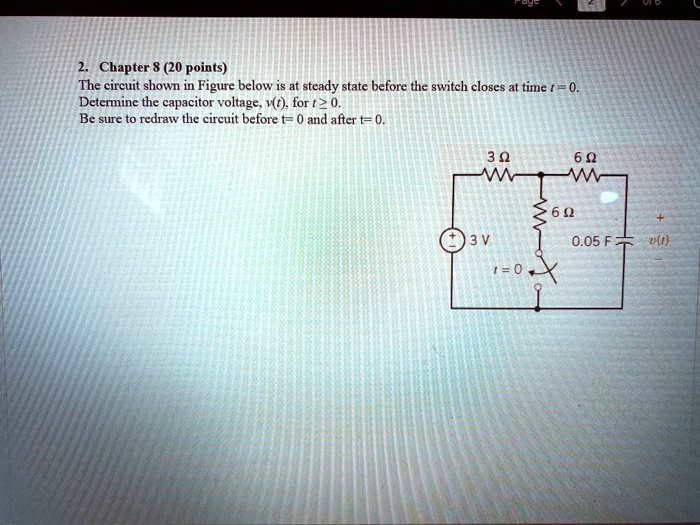 2. Chapter 8 (20 points) The circuit shown in Figure below is at steady state before the switch ...