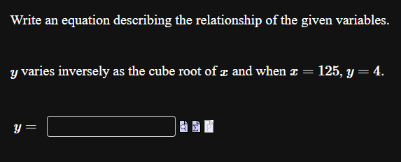 Solved Write An Equation Describing The Relationship Of The Given Variables Y Varies Inversely