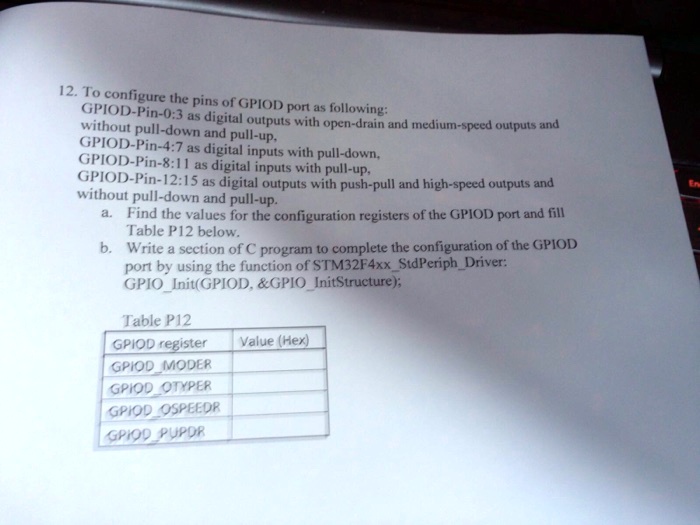SOLVED: To configure the pins of GPIOD port as follows without pull ...