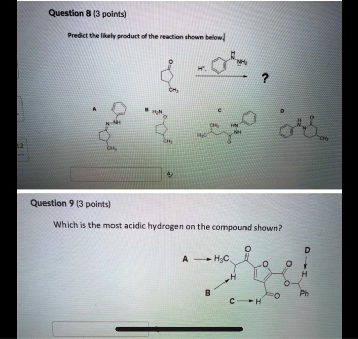 SOLVED: Question 8 (3 points) Predict the likely product of the ... SOLVED: Question 8 (3 points) Predict the likely product of the ...