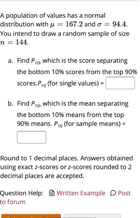SOLVED: A population of values has a normal distribution with p 167.2 ...