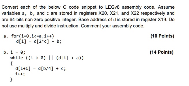 VIDEO solution: Convert each of the below C code snippets to LEGv8 assembly code. Assume ...