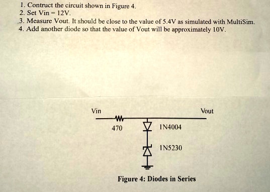 1. Contruct the circuit shown in Figure 4. 2. Set Vin = 12V. 3. Measure ...