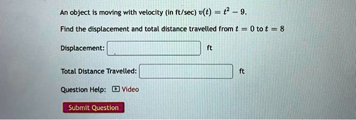 SOLVED: An object is moving with velocity in ft/sec^2. Find the ...