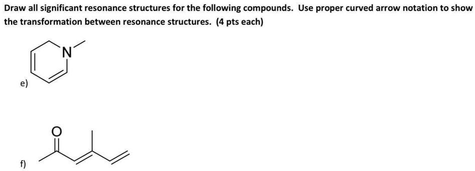 SOLVED:Draw all significant resonance structures for the following compounds. Use proper curved ...