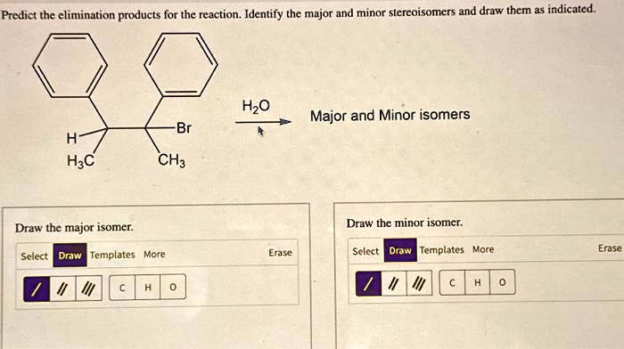 predict the elimination products for the reaction identify the major ... predict the elimination products for the reaction identify the major ...