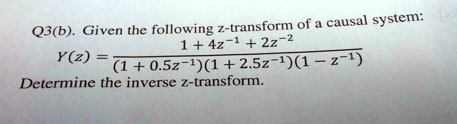 SOLVED: Z-transform, determine inverse z-transform 1 + 4z^(-1) + 2z^(-2 ...
