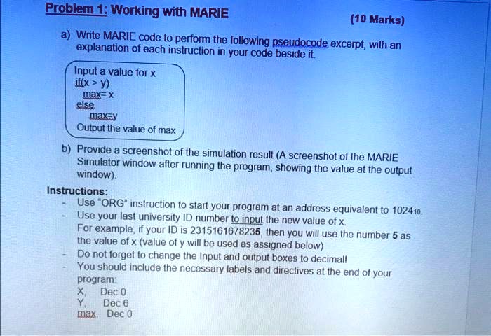SOLVED: Problem 1: Working with MARIE (10 Marks) a) Write MARIE code to ...