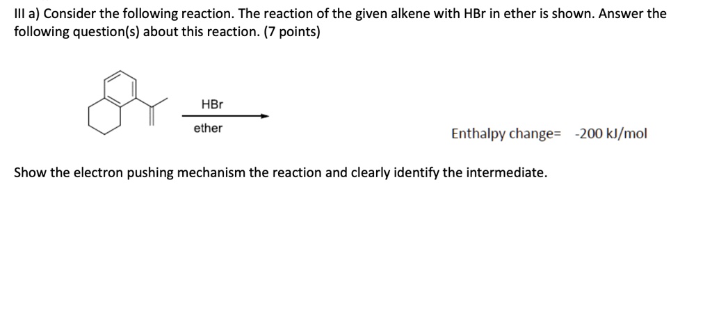 iii a consider the following reaction the reaction of the given alkene ...