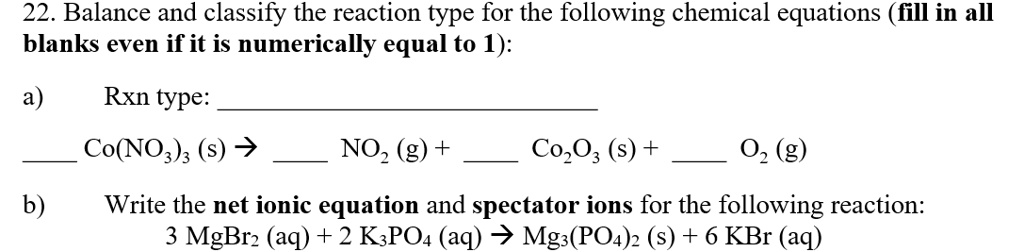 SOLVED: 22. Balance and classify the reaction type for the following ...