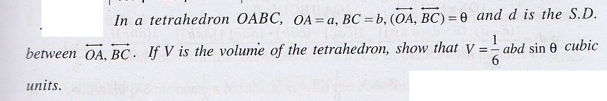 SOLVED: In a tetrahedron OABC, OA = a, BC = b, and d is the distance ...