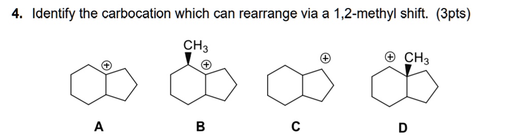 SOLVED: Identify the carbocation which can rearrange via a 1,2-methyl ...