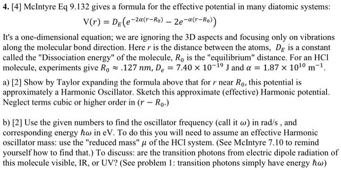 SOLVED: 4.[4] McIntyre Eq 9.132 gives a formula for the effective potential in many diatomic ...